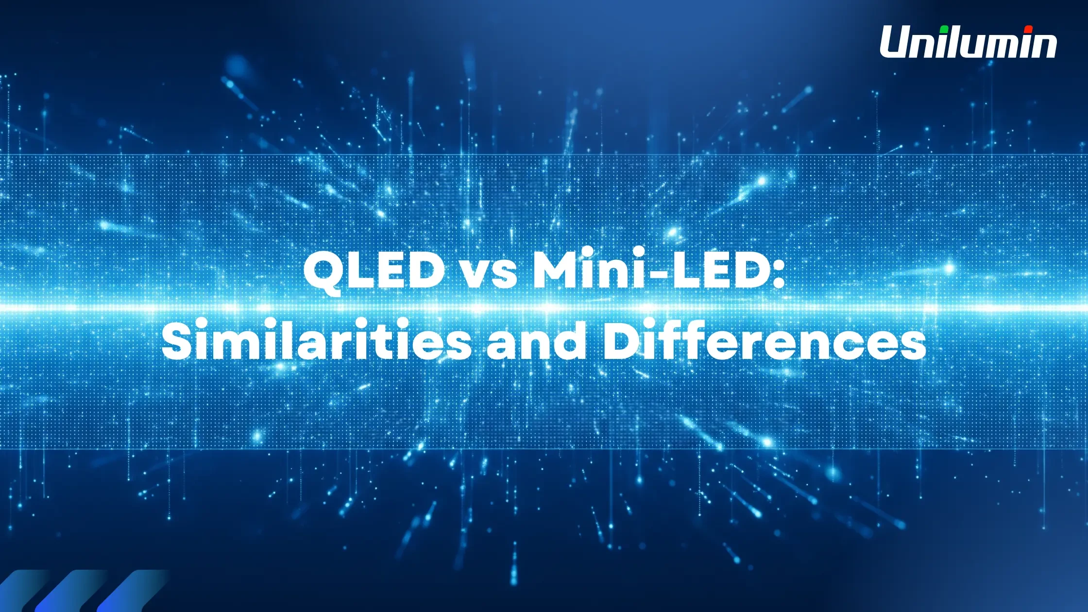 QLED vs Mini-LED: Similarities and Differences | Unilumin
